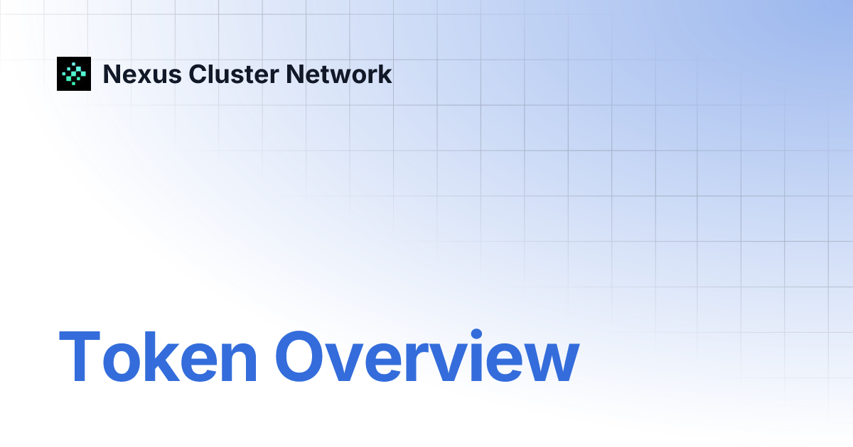 Token Overview | Nexus Cluster Network